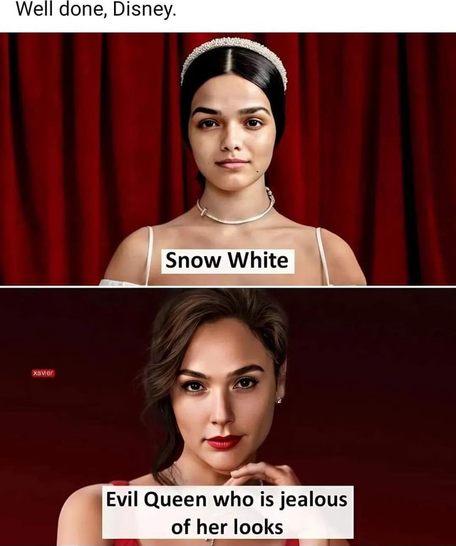 Well done, Disney. Snow White Evil Queen who is jealous of her looks ...