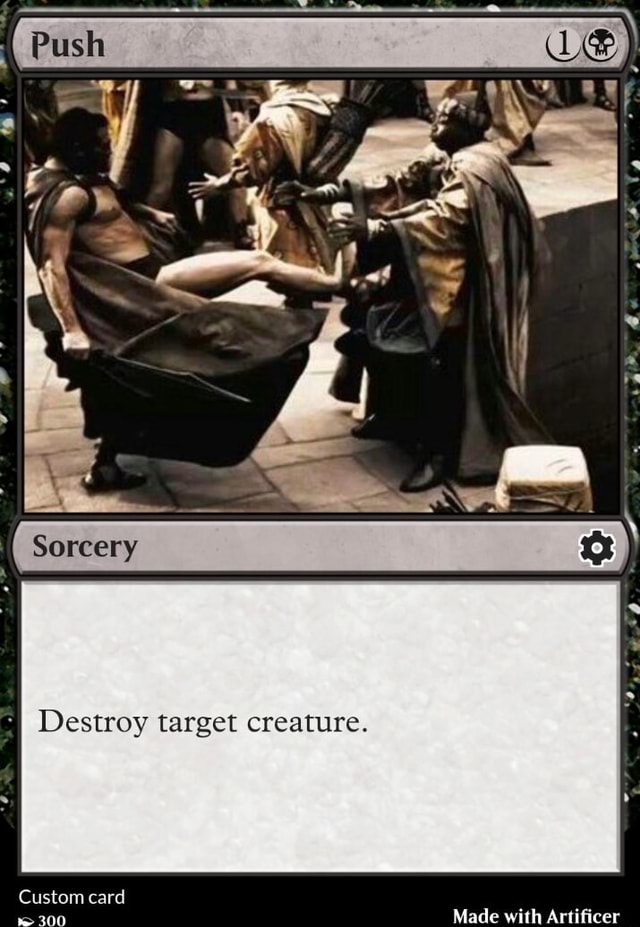 Pusla we) Sorcery Destroy target creature. Custom card Made with ...