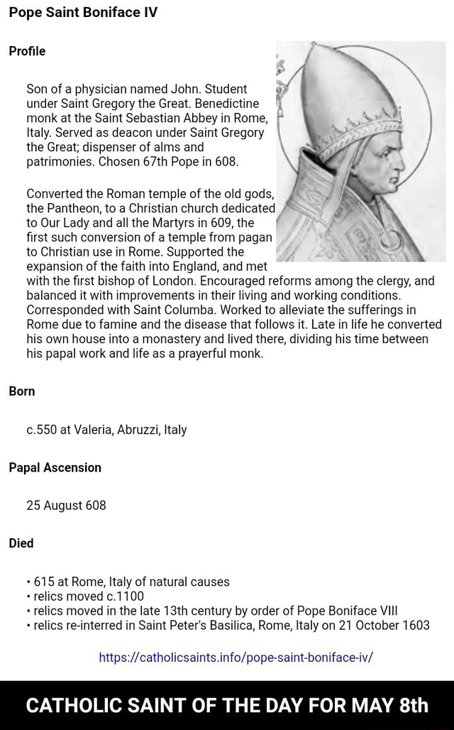 Pope Saint Boniface IV Profile Son of a physician named John. Student ...