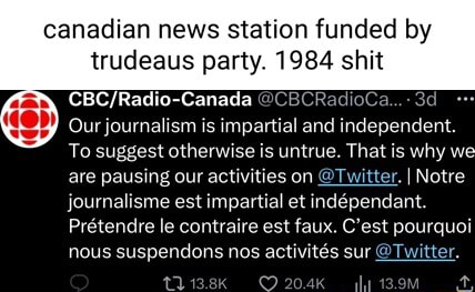Canadian news station funded by trudeaus party. 1984 shit @CBCRadioCa ...