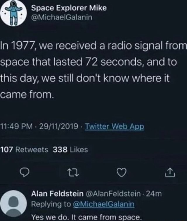 Space Explorer Mike In 1977, we received a radio signal from space that ...