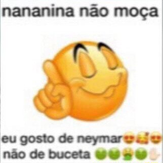 Nananina não moça eu gosto de neymars não de DO. - iFunny Brazil