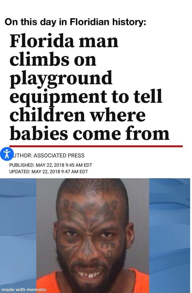 On this day in Floridian history: Florida man climbs on playground ...