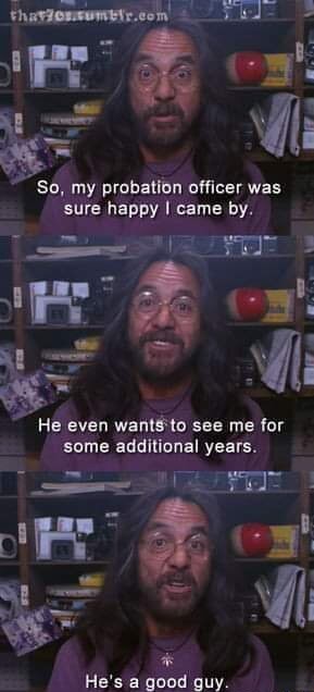 So, my probation officer was sure happy I came by. He even wantSito see ...