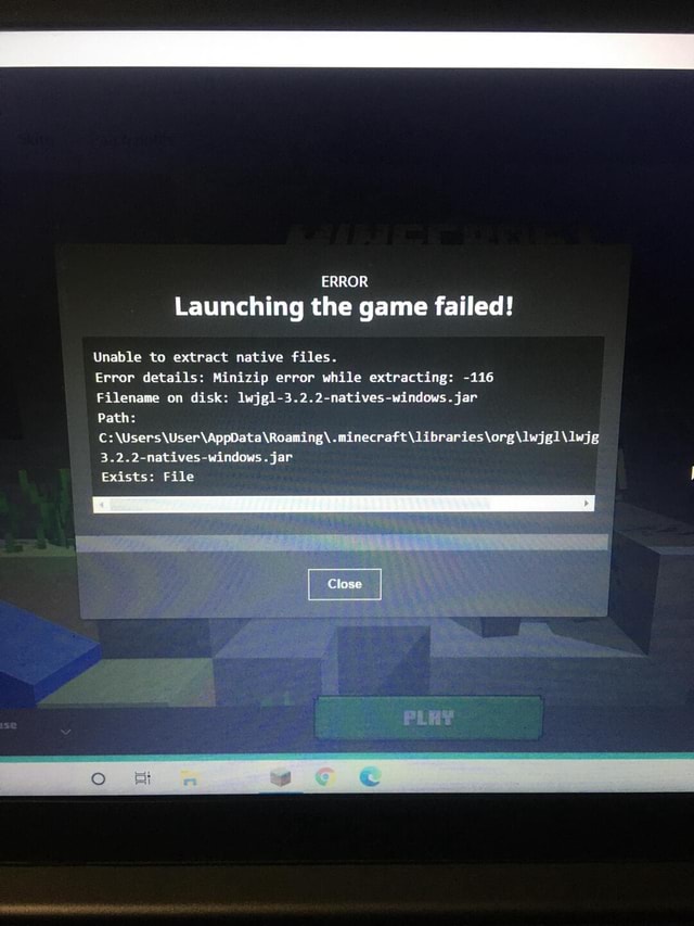ERROR Launching the game failed! Unable to extract native files. Error ... ERROR Launching the game failed! Unable to extract native files. Error ...