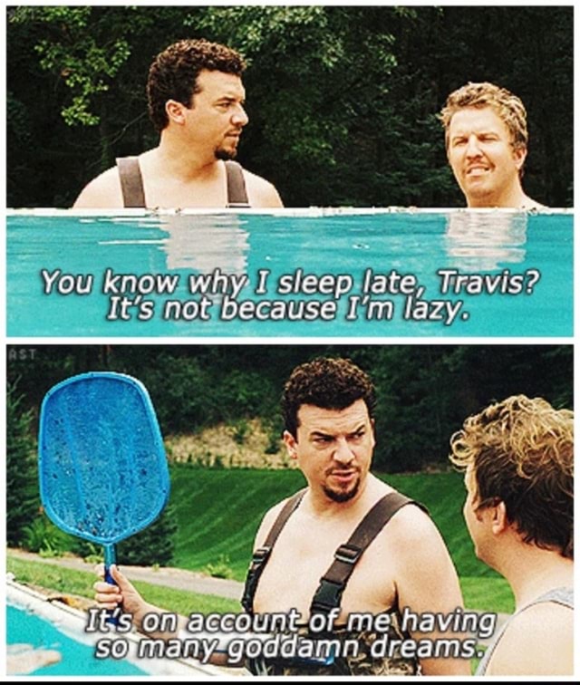 La fou know why sleep late, Travis on dreams - iFunny