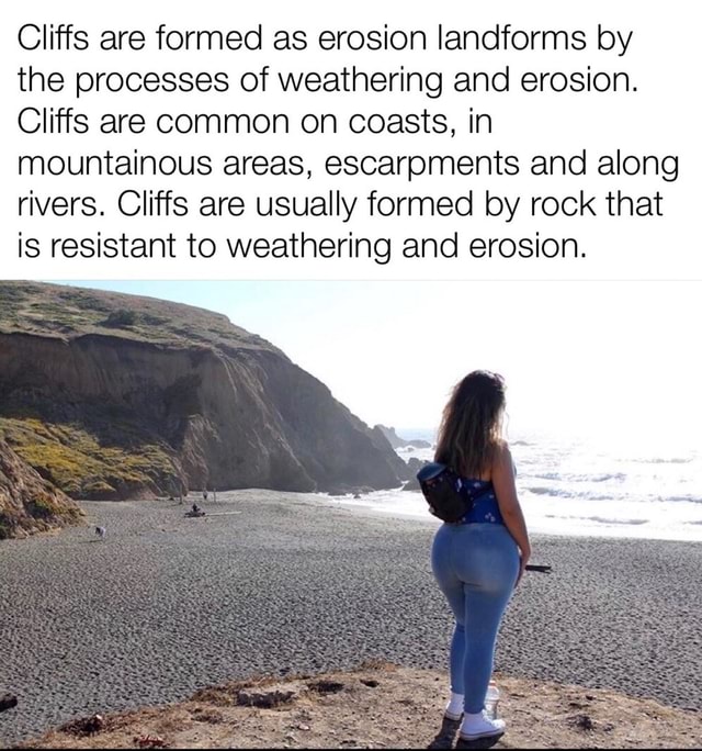 Cliffs are formed as erosion landforms by the processes of weathering ...