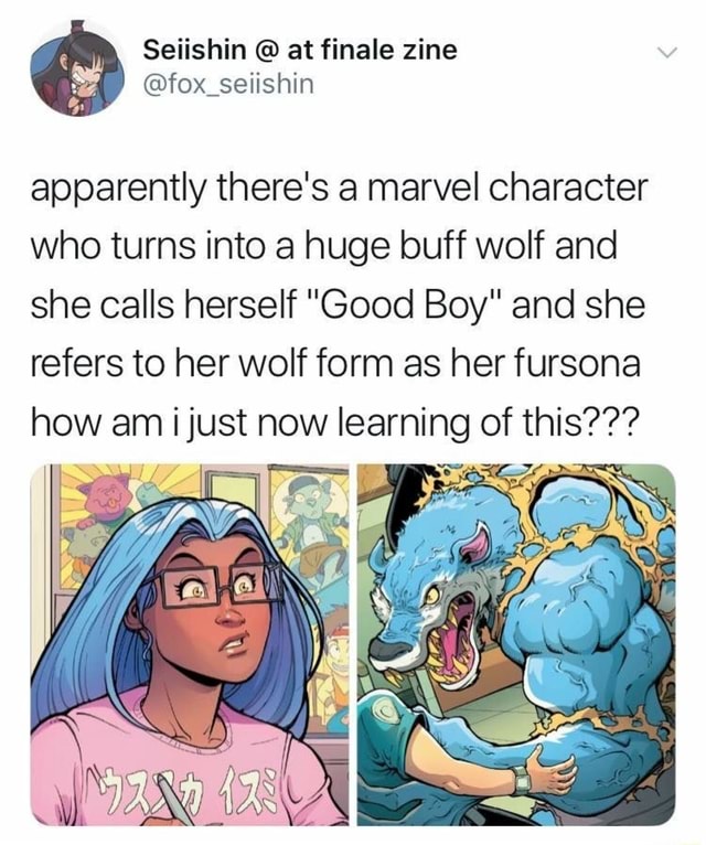 Apparently there's a marvel Character who turns into a huge buff wolf ...