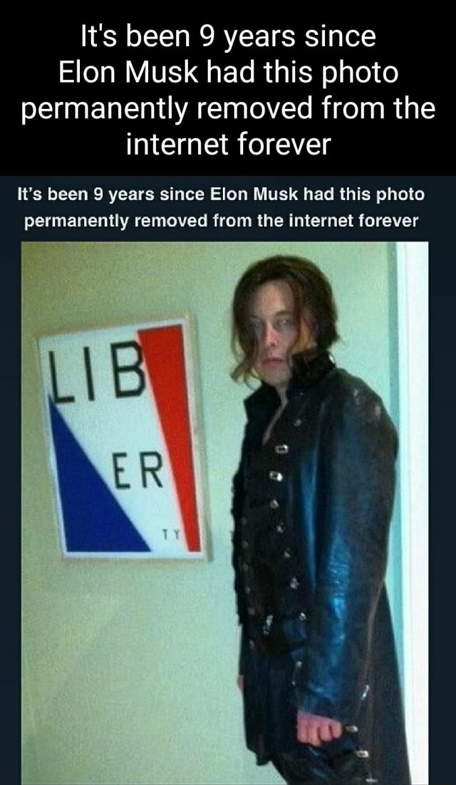 It's been 9 years since Elon Musk had this photo permanently removed ...