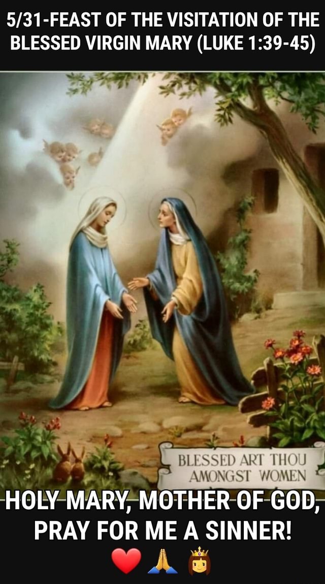OF THE VISITATION OF THE BLESSED VIRGIN MARY (LUKE BLESSED ART THOU ...