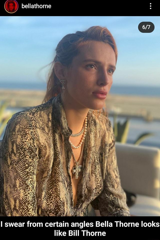 M certain angles Bella Thorne looks like Bill Thorne - I swear from ...