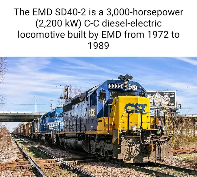 The EMD SD40-2 is 3,000-horsepower (2,200 kW) C-C diesel-electric locomotive built by EMD from ...