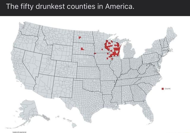 The fifty drunkest counties in America. - iFunny