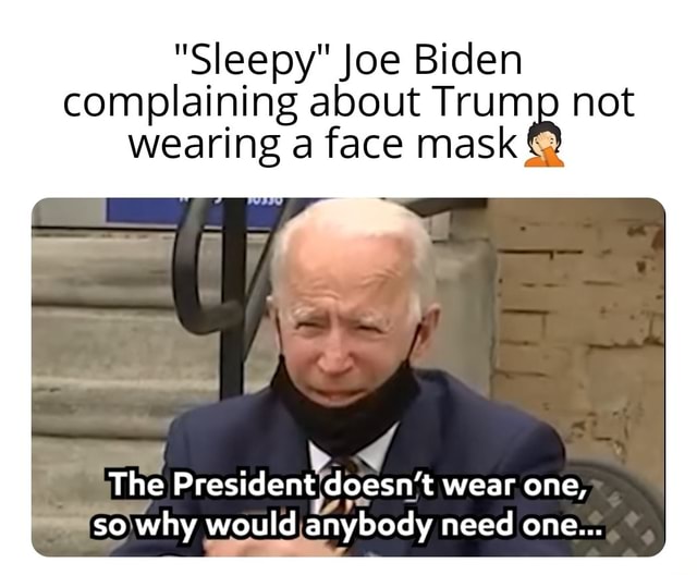 "Sleepy" Joe Biden complaining about Trump not The President doesn't ...