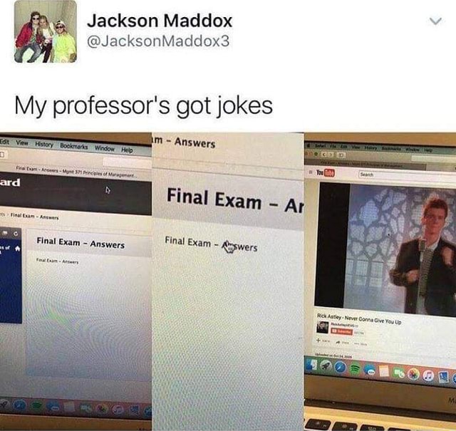 Jackson Maddox @JacksonMaddox3 My professor's got jokes Final Exam Al ...