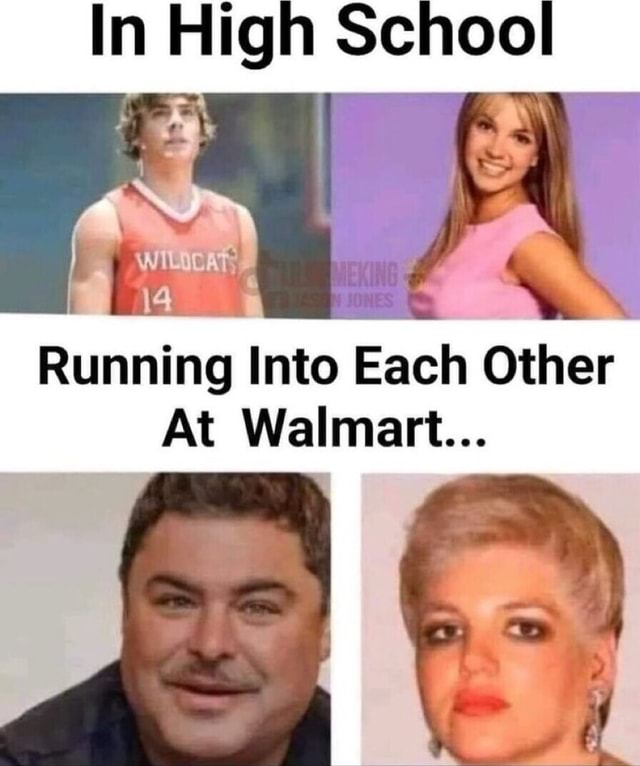 AN In High Schoo Running Into Each Other At Walmart... - iFunny