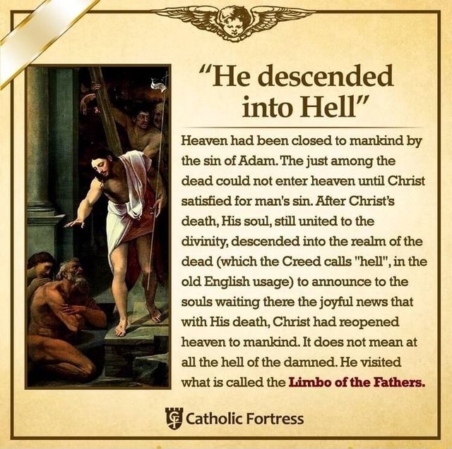 "He descended into Hell" Heaven had been closed to mankind by the sin ...