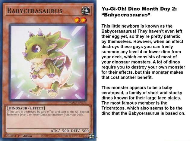 BABYCERASAURUS DINOSAUR/ EFFECT] IF this card is destroyed by card ...