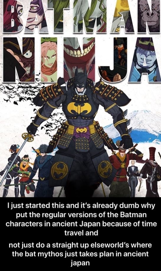 Put the regular versions of the Batman characters in ancient Japan ...