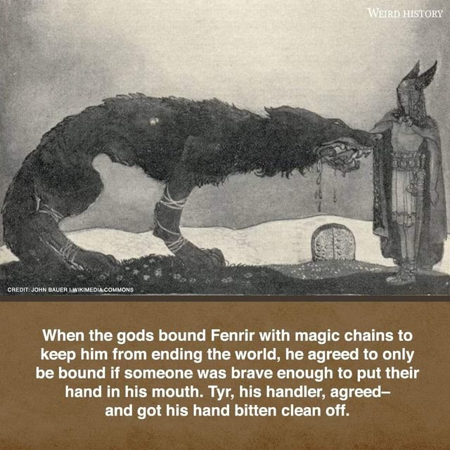 CREDIT: JOHN BAUER WEIRD STORY When the gods bound Fenrir with magic ...