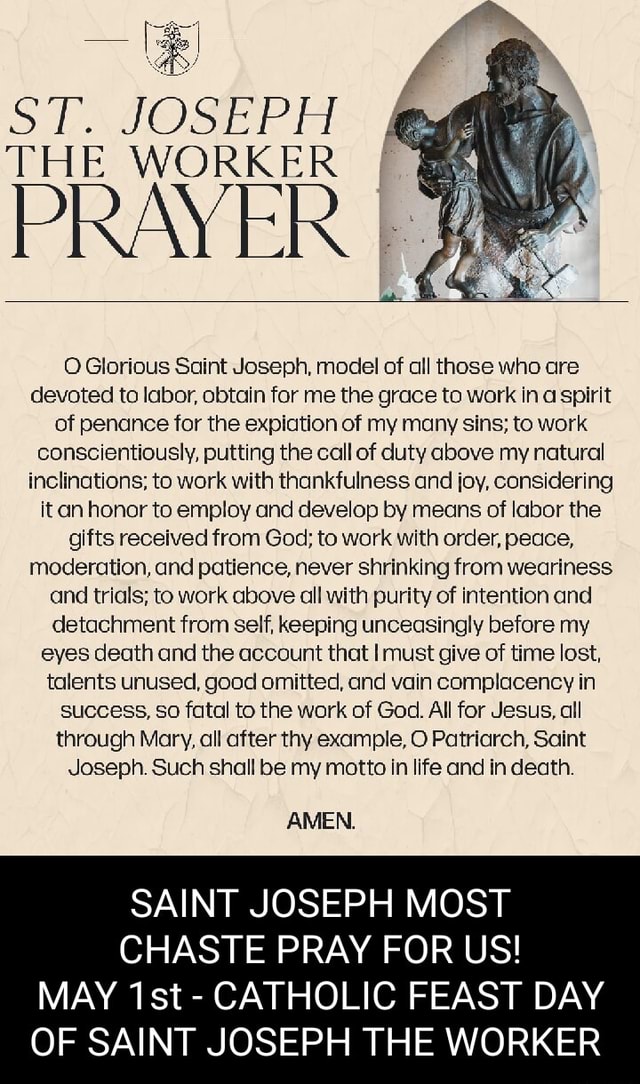 ST. JOSEPH THE WORKER PRAYER O Glorious Saint Joseph, model of all ...