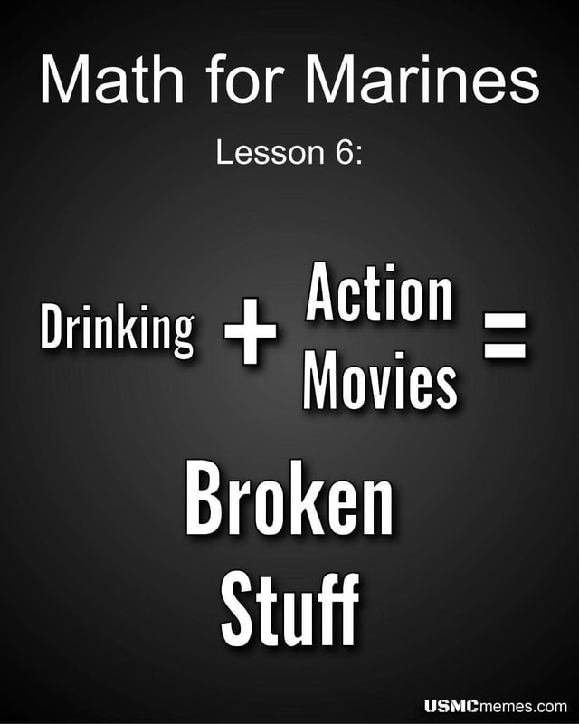 Meme 1227 - Math for Marines Lesson 6 - Math for Marines Lesson 6 ...