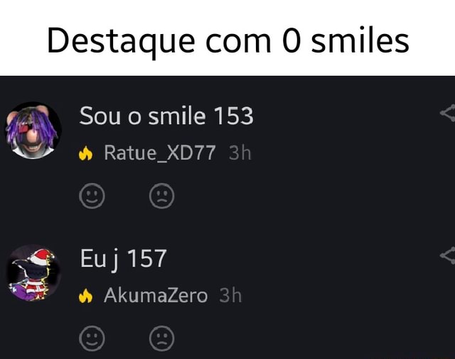 Destaque com 0 smiles Sou o smile 153 Ratue_XD77 Eu j Akumazero ...
