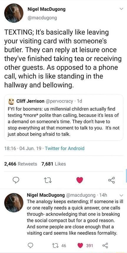 Correct. - Nigel TEXTING; It's basically like leaving your visiting ...