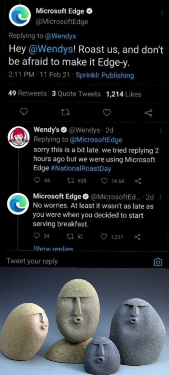 Microsoft Edge @ er softEdge Replying to @Wendys Hey @Wendys! Roast us ...