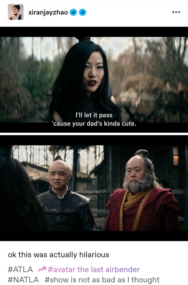 Xiranjayzhao @ @ I'll let it pass 'cause your dad's kinda cute. ok this ...