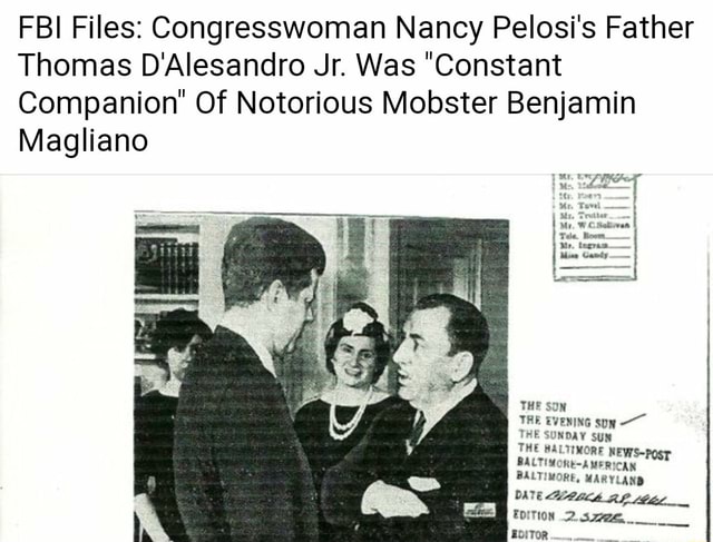 Fbi Files Congresswoman Nancy Pelosi S Father Thomas D Alesandro Jr