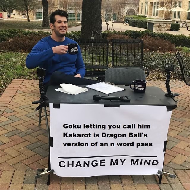 Meme - Goku letting you call him Kakarot is Dragon Ball's version of an ...