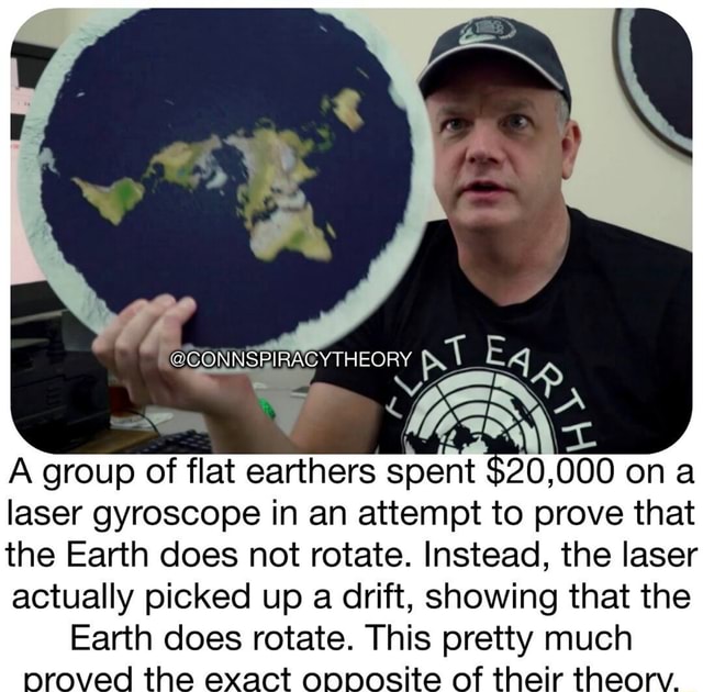 A group of flat earthers spent $20,000 on TE THEORY laser gyroscope in ...