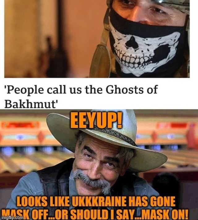 'People call us the Ghosts of Bakhmut LOOKS LIKE UKKKRAINE HAS GONE ...