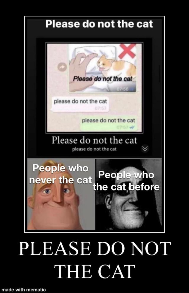 Please do not the cat Please do not the cat clo the please do not the ...
