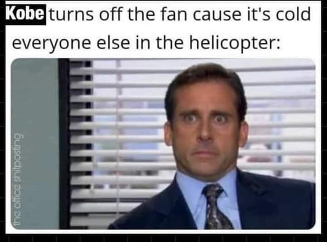 Turns off the fan cause it's cold everyone else in the helicopter: - iFunny