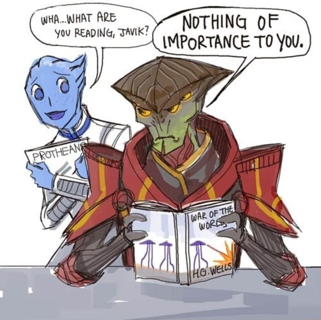 WHA.NHAT ARE You READING, TAVIK? NOTHING OF IMPORTANCE TO You. - iFunny