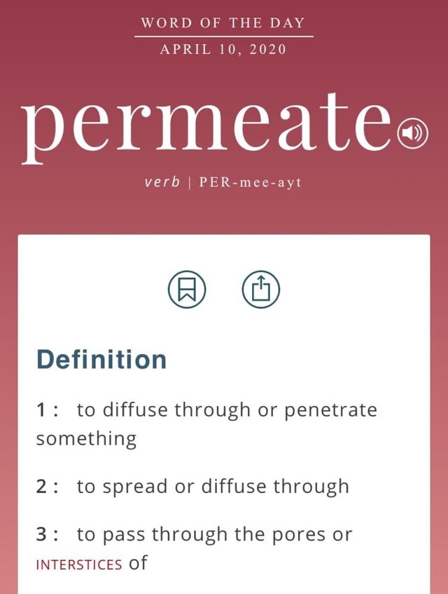 Permeatee verb I PER-mee-ayt Definition 1: to diffuse through or ...