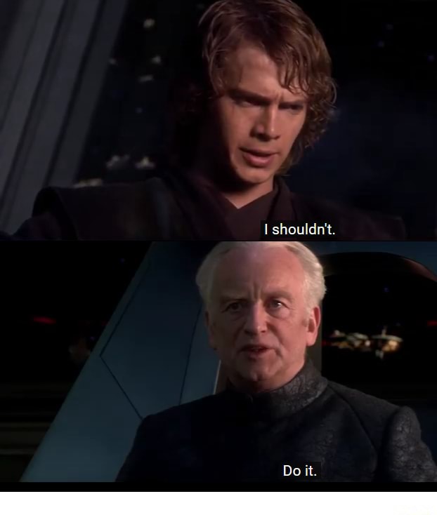 Poor Decisions Meme Template - shouldn't. Do it. - iFunny