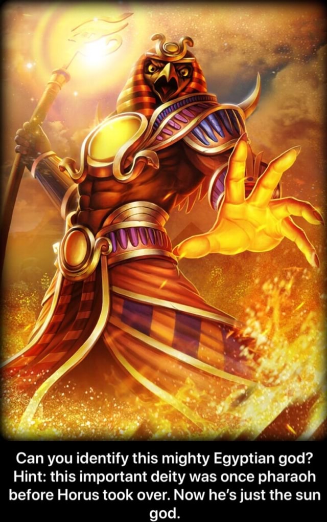 Can you identify this mighty Egyptian god? Hint: this important deity ...