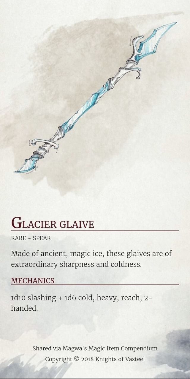 GLACIER GLAIVE RARE SPEAR Made of ancient, magic ice, these glaives are ...