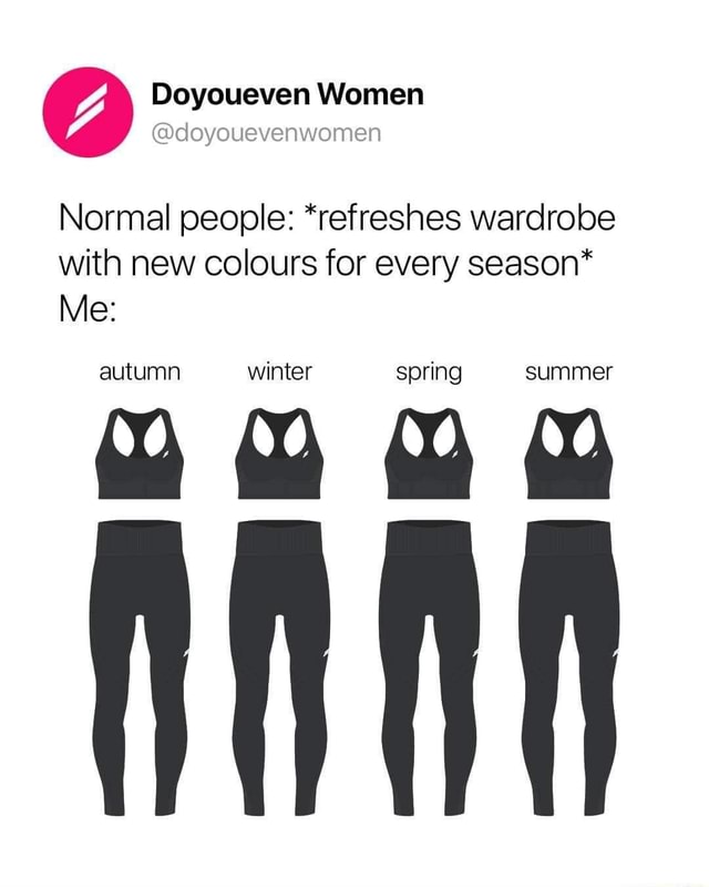 Normal people: *refreshes wardrobe with new colours for every season ...