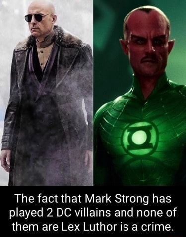The fact that Mark Strong has played 2 DC villains and none of them are ...