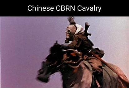 Chinese CBRN Cavalry - iFunny