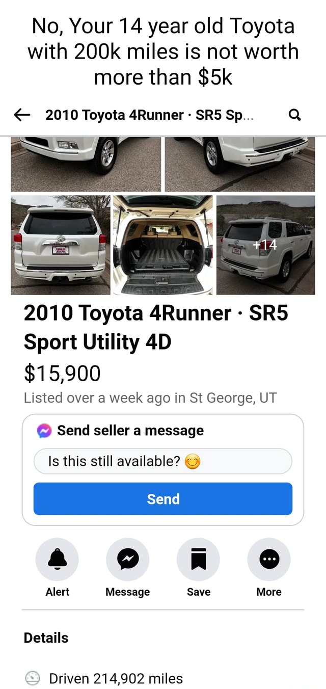 No, Your 14 year old Toyota with 200k miles is not worth more than 2010 ...