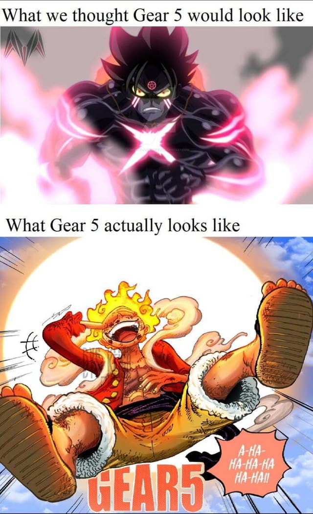 What we thought Gear 5 would look like What Gear 5 actually looks like ...