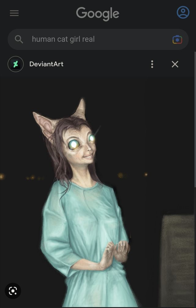 Google human cat girl real DeviantArt fe) - iFunny