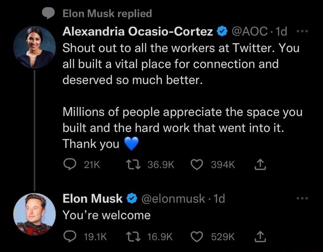 Elon Musk replied Alexandria Ocasio-Cortez @ @AOC id Shout out to all the workers at Twitter ...