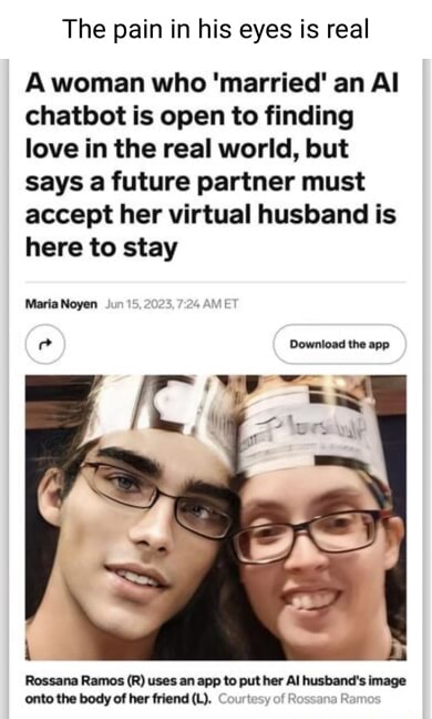 The pain in his eyes is real woman who 'married' an Al chatbot is open ...
