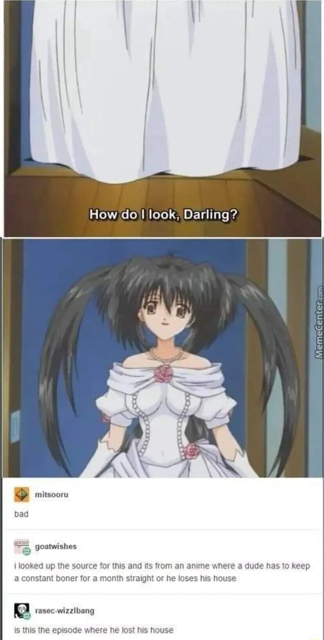 How do I look; Darling? mitsooru bad goatuushes I looked up the source ...